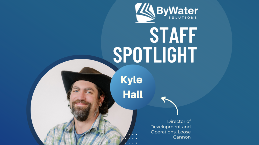 ByWater Solutions | Staff Spotlight: Kyle Hall